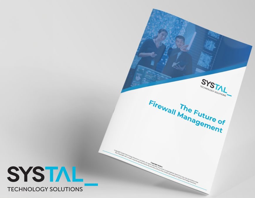 The Future of Firewall Management - Systal Technology Solutions