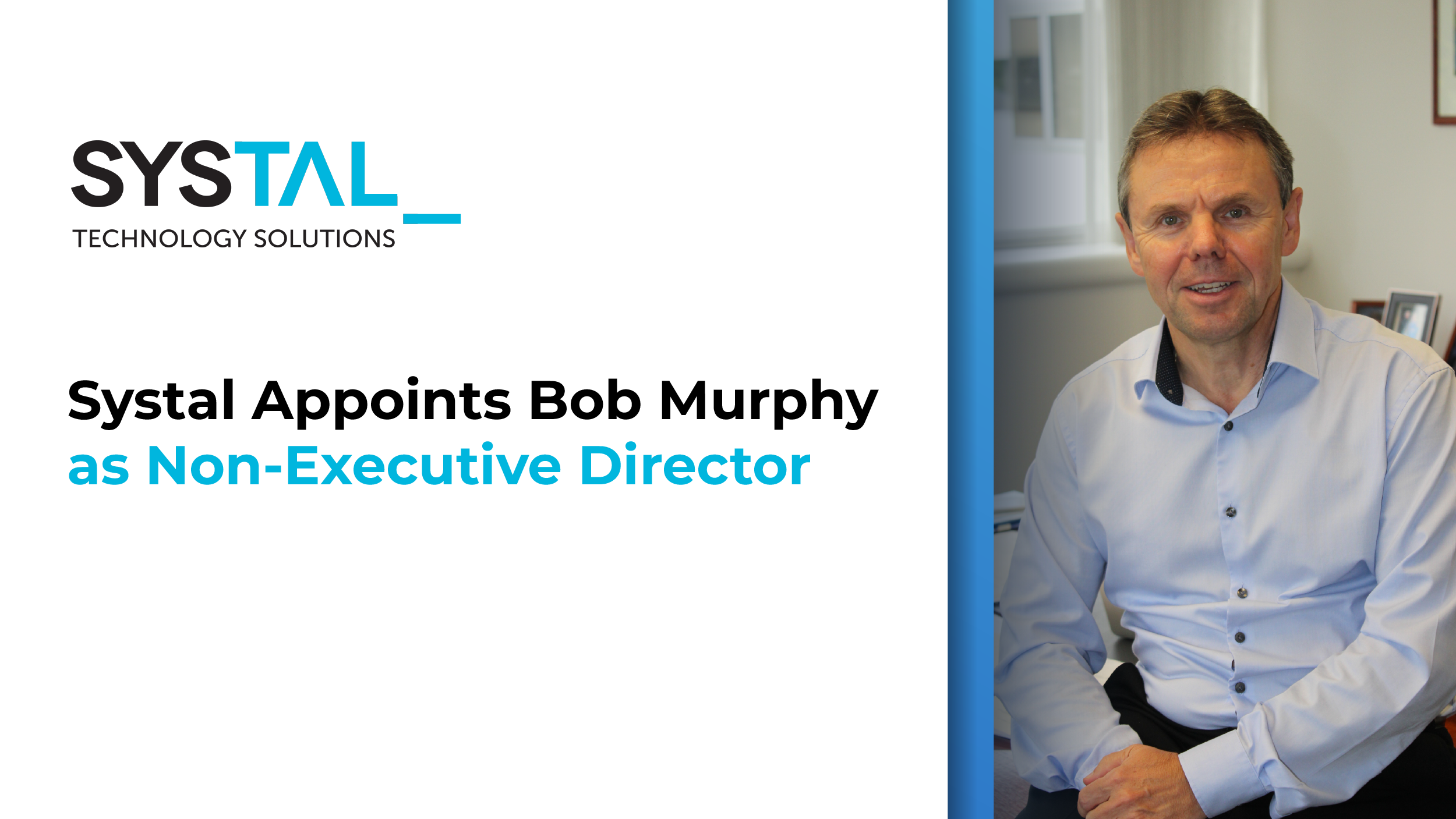 Systal Technology Solutions Appoints Bob Murphy as Non-Executive ...