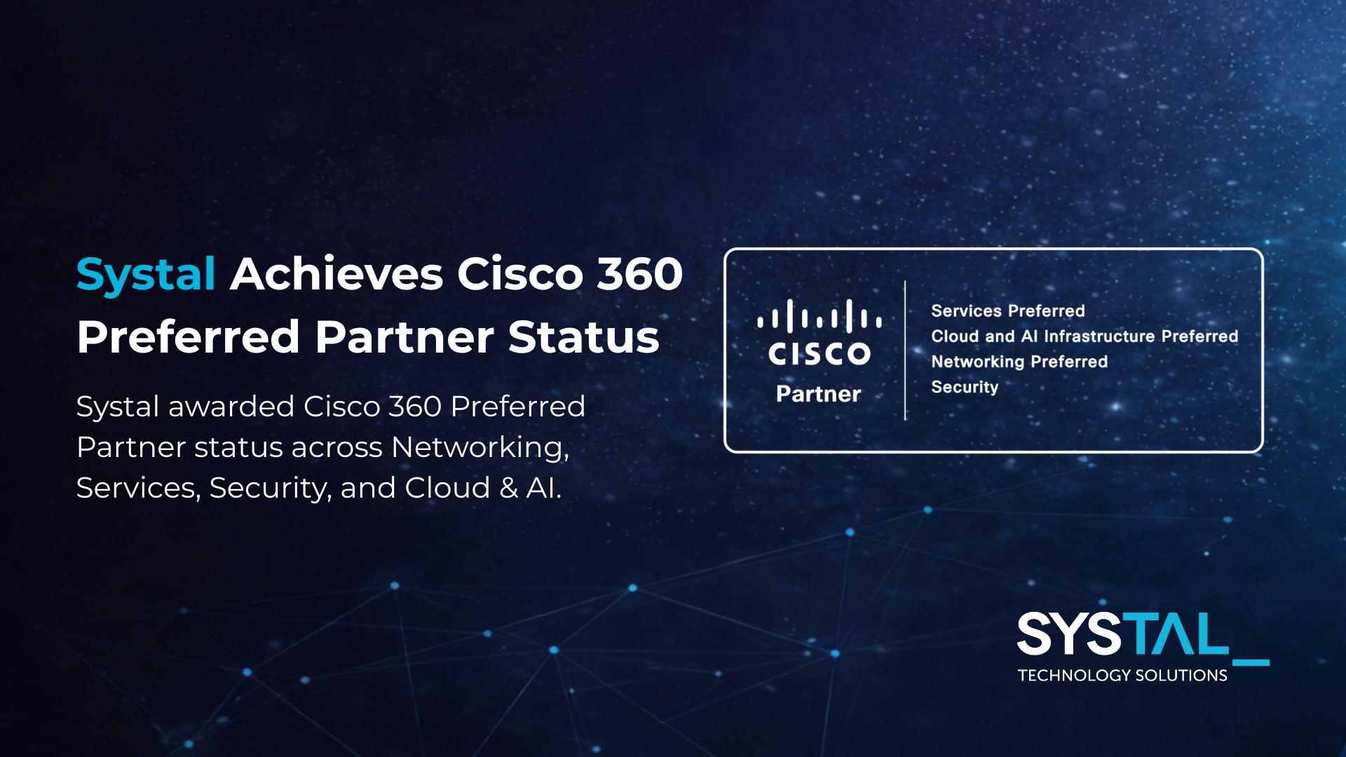 Systal Achieves Cisco 360 Preferred Partner Status - Systal Technology ...
